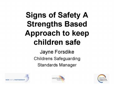 PPT – Signs of Safety A Strengths Based Approach to keep children safe ...