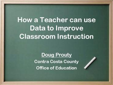 How a Teacher can use Data to Improve Classroom Instruction ...