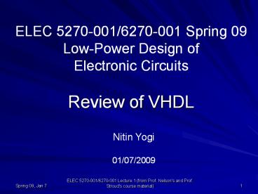 ELEC 5270-001/6270-001 Spring 09 Low-Power Design of Electronic ...