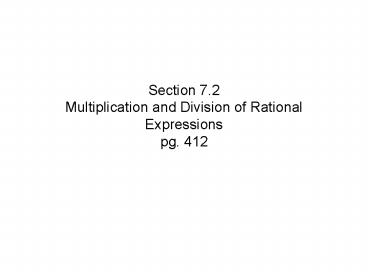 PPT – Section 7'2 Multiplication and Division of Rational Expressions ...