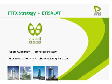 FTTX Strategy ETISALAT presentation | free to view