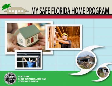 PPT – Creation of My Safe Florida Home Program PowerPoint presentation ...