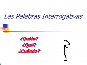 Las Palabras Interrogativas presentation | free to view