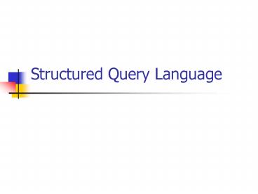 Structured Query Language presentation | free to view
