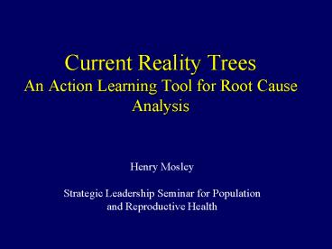 Current Reality Trees An Action Learning Tool for Root Cause Analysis ...