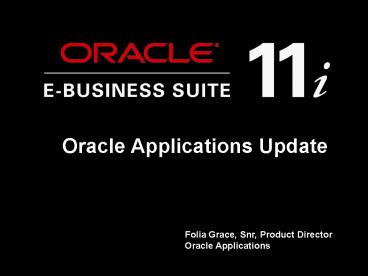 PPT – Oracle Applications Update PowerPoint presentation | free to view ...