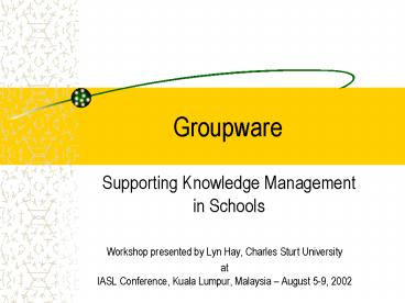 PPT – Groupware PowerPoint presentation | free to view - id: 200844-NTlkM