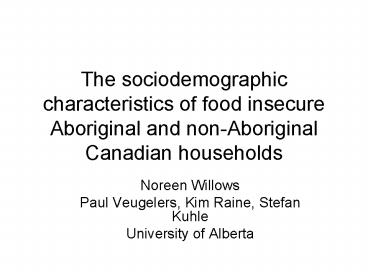 PPT – The sociodemographic characteristics of food insecure Aboriginal ...