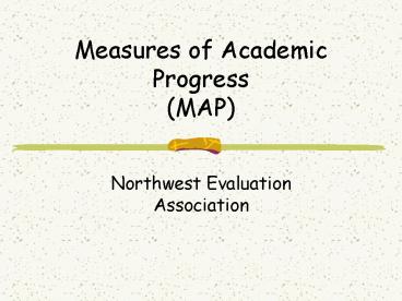 PPT – Measures of Academic Progress MAP PowerPoint presentation | free ...
