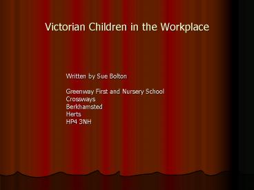 PPT – Victorian Children in the Workplace PowerPoint presentation ...