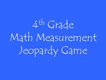 4th Grade Math Measurement Jeopardy Game presentation | free to view
