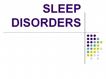 PPT – SLEEP DISORDERS PowerPoint presentation | free to view - id ...