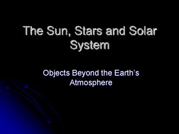 The Sun, Stars and Solar System presentation | free to view