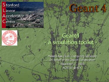 Geant4 - a simulation toolkit - presentation | free to download