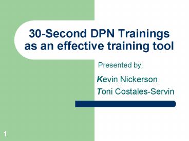 30-Second DPN Trainings as an effective training tool presentation ...