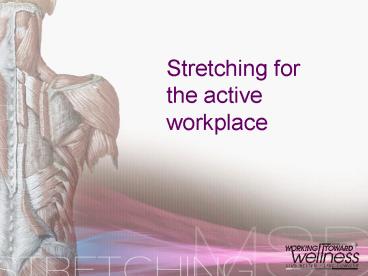 Stretching for the active workplace presentation | free to view