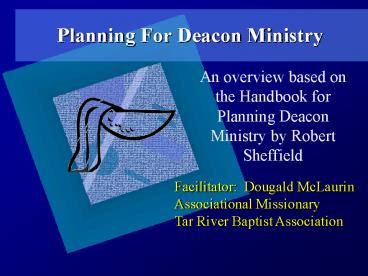 Planning For Deacon Ministry presentation | free to view