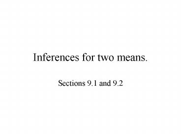 Inferences for two means' presentation | free to view