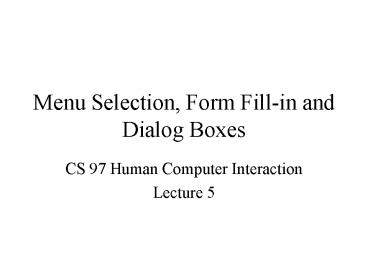 Menu Selection, Form Fillin and Dialog Boxes presentation | free to view