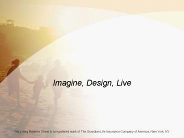Imagine, Design, Live presentation | free to view