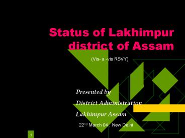 PPT – Status of Lakhimpur district of Assam PowerPoint presentation ...