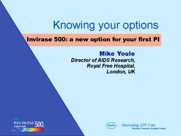 PPT – Mike Youle Director of AIDS Research, Royal Free Hospital, London ...