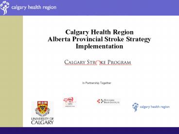 PPT – Calgary Health Region Alberta Provincial Stroke Strategy ...
