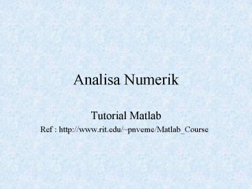 PPT – Analisa Numerik PowerPoint presentation | free to view - id ...