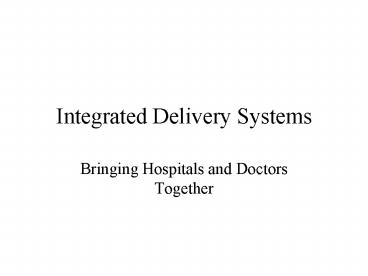 Integrated Delivery Systems presentation | free to download