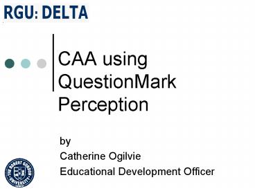 CAA using QuestionMark Perception presentation | free to view