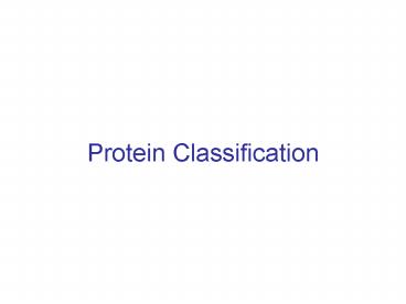 PPT – Protein Classification PowerPoint presentation | free to download ...