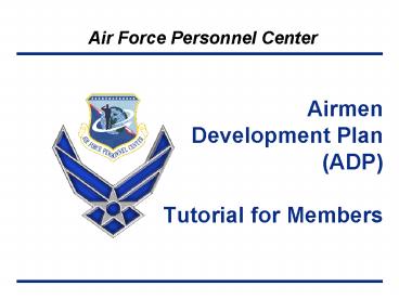 Airmen Development Plan ADP Tutorial for Members presentation | free to ...