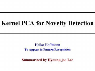 Kernel PCA for Novelty Detection presentation | free to view