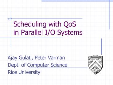 Scheduling with QoS in Parallel IO Systems presentation | free to view