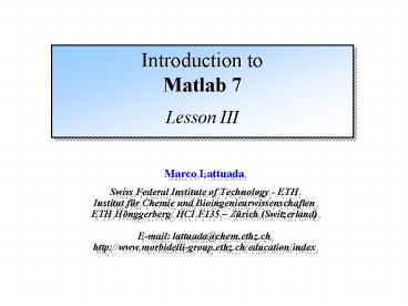 Introduction to Matlab 7 Lesson III presentation | free to view