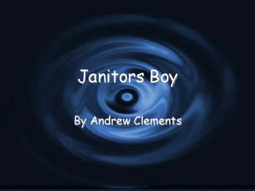 Janitors Boy presentation | free to view
