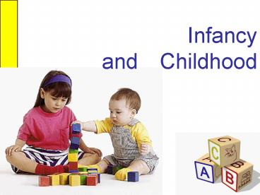 PPT – Infancy and Childhood PowerPoint presentation | free to view - id ...