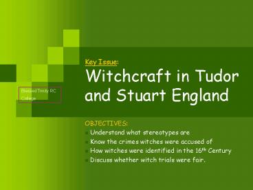 Key Issue: Witchcraft in Tudor and Stuart England presentation | free ...