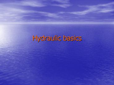 Hydraulic basics presentation | free to view