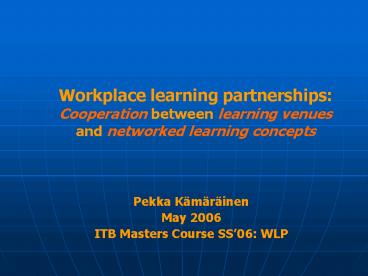 Workplace learning partnerships: Cooperation between learning venues ...