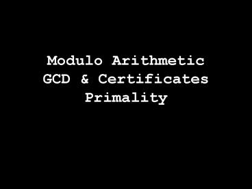 PPT – Modulo Arithmetic GCD PowerPoint presentation | free to view - id ...