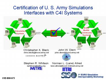 Certification of U' S' Army Simulations Interfaces with C4I Systems ...