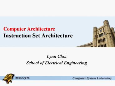 PPT – Computer Architecture Instruction Set Architecture PowerPoint ...