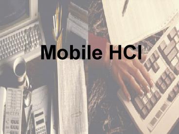 Mobile HCI presentation | free to view