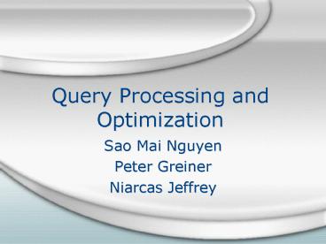Query Processing and Optimization presentation | free to view