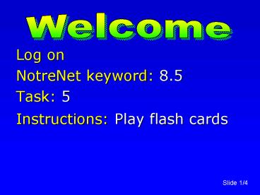 PPT – Log on PowerPoint presentation | free to view - id: 1f43b8-MDBlZ