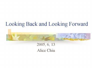 PPT – Looking Back and Looking Forward PowerPoint presentation | free ...