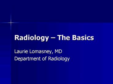PPT – Radiology The Basics PowerPoint presentation | free to download ...