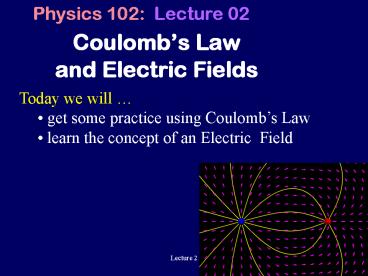 Coulombs Law and Electric Fields presentation | free to view