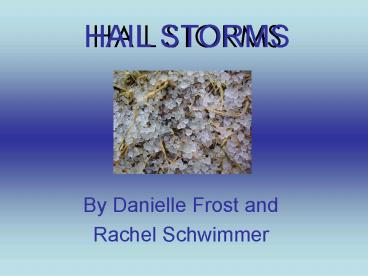 HAIL STORMS presentation | free to view